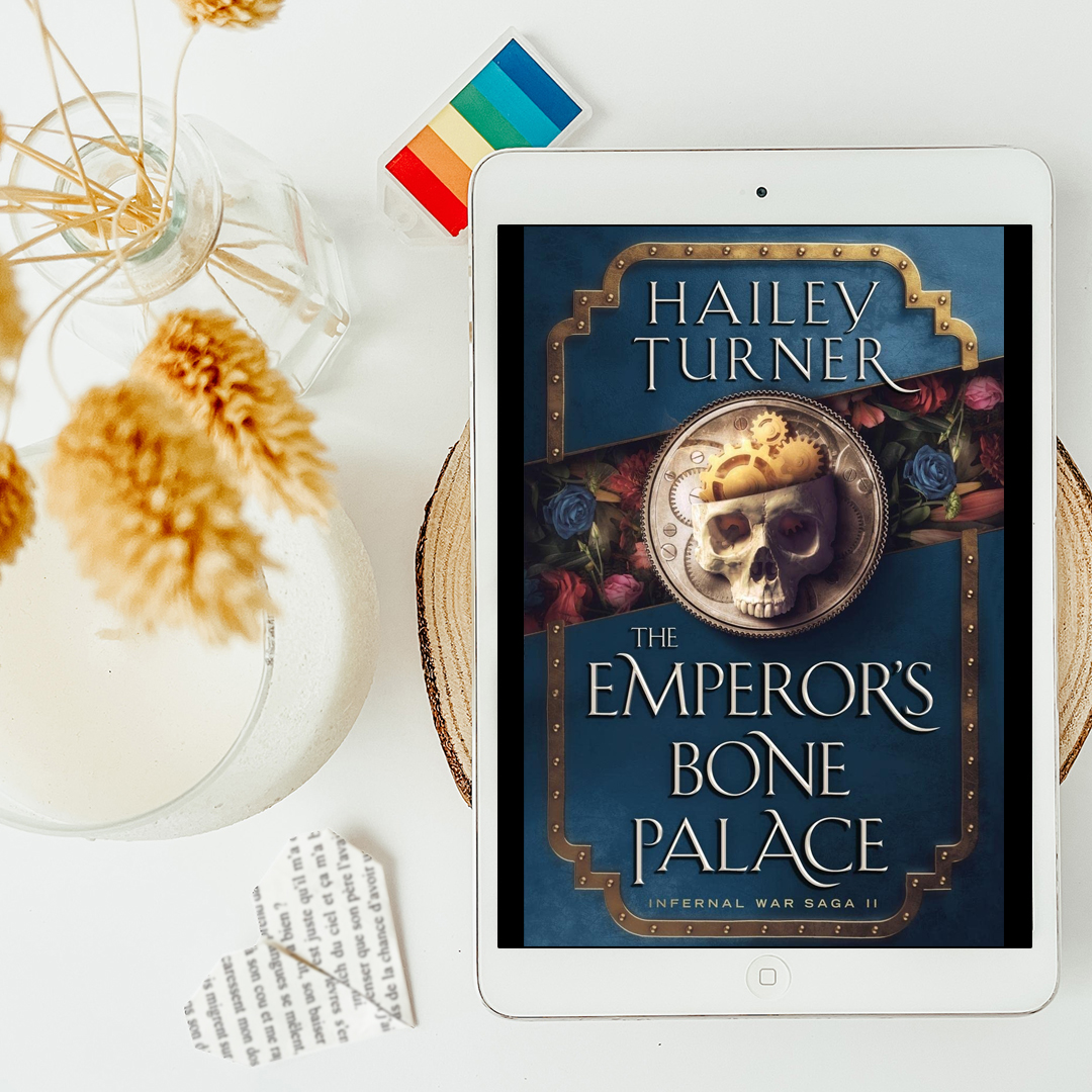 The Emperor’s Bone Palace (Infernal War #2) d’Hailey Turner [Lecture en ...